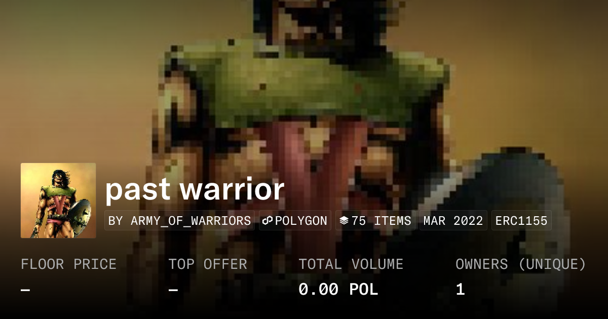 past warrior - Collection | OpenSea