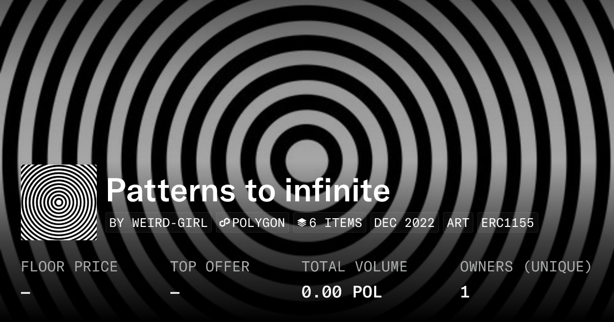 Patterns to infinite - Collection | OpenSea