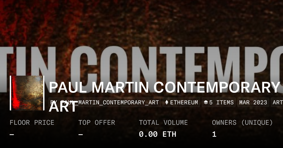 PAUL MARTIN CONTEMPORARY ART - Collection | OpenSea