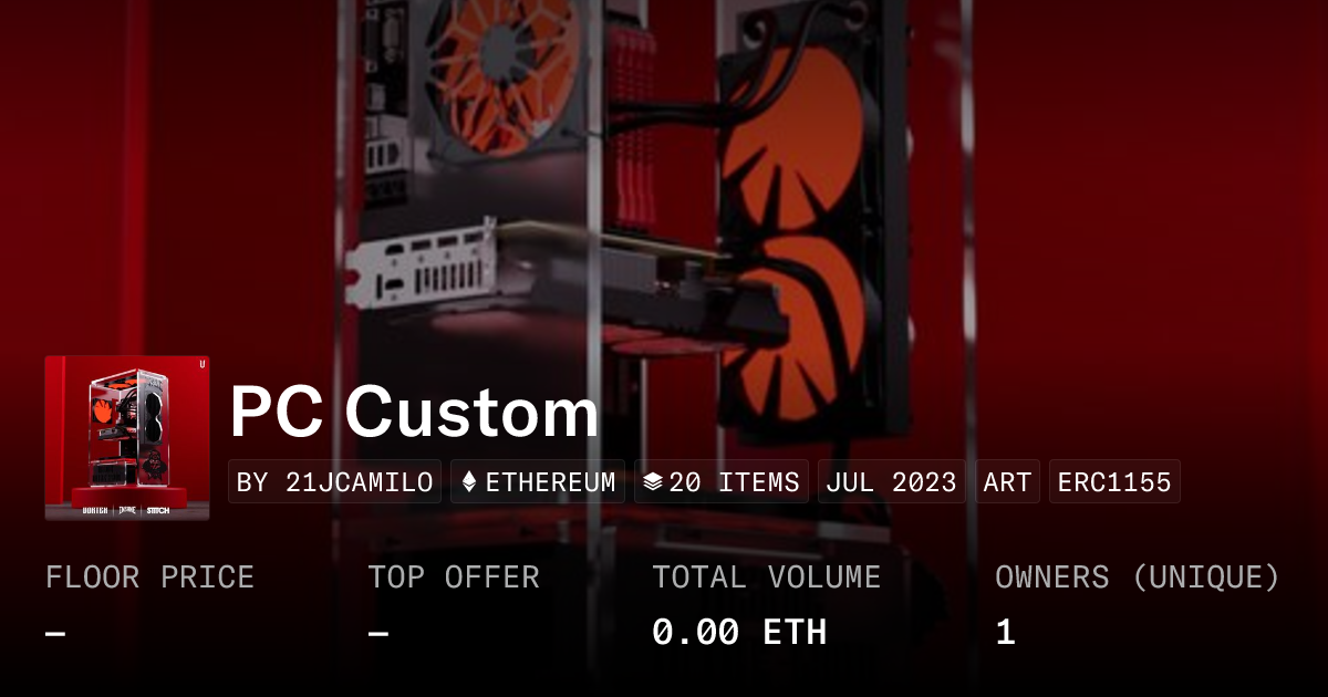 PC Custom - Collection | OpenSea
