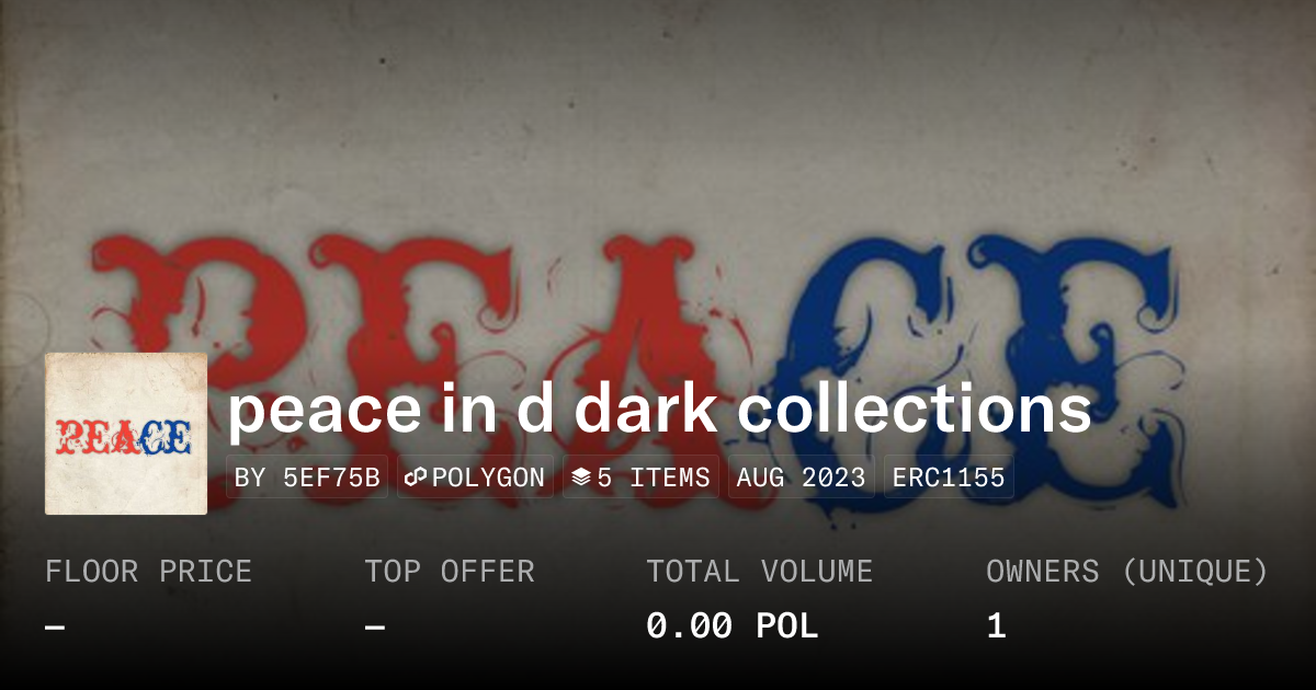 peace in d dark collections - Collection | OpenSea