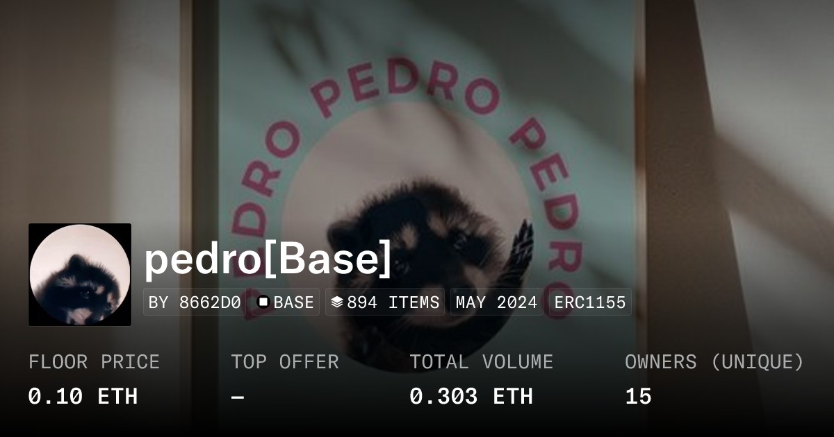 pedro[Base] - Collection | OpenSea