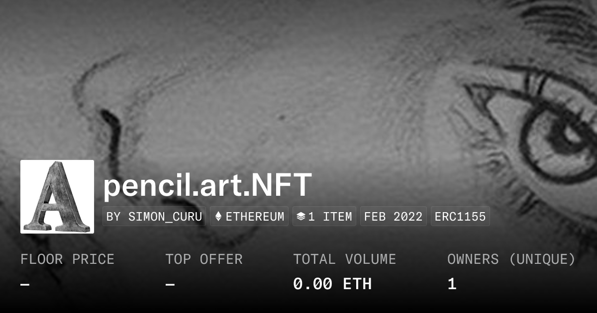 pencil.art.NFT - Collection | OpenSea