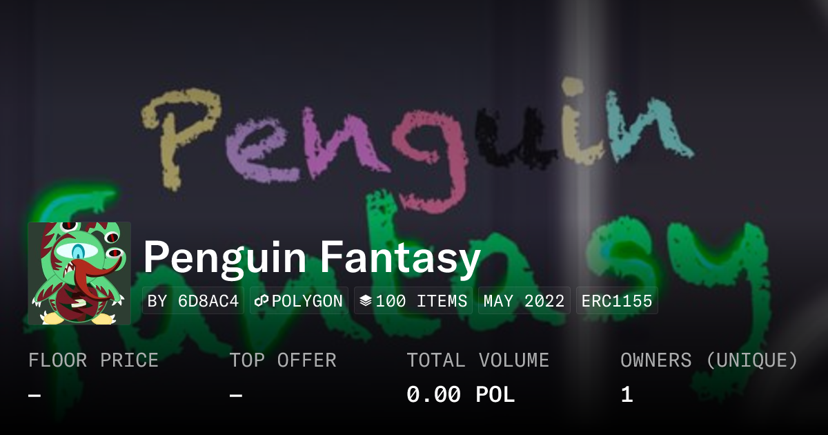 Penguin Fantasy - Collection | OpenSea