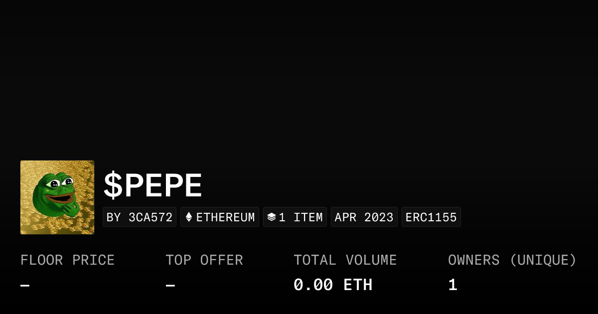 $PEPE - Collection | OpenSea