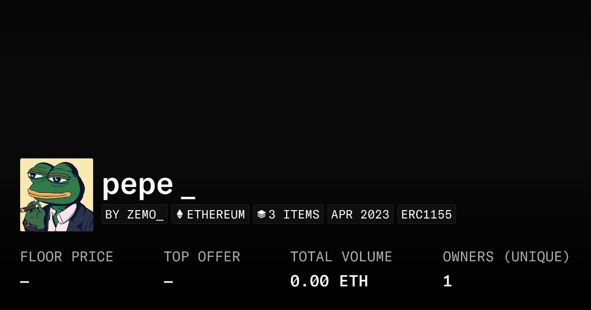 pepe _ - Collection | OpenSea