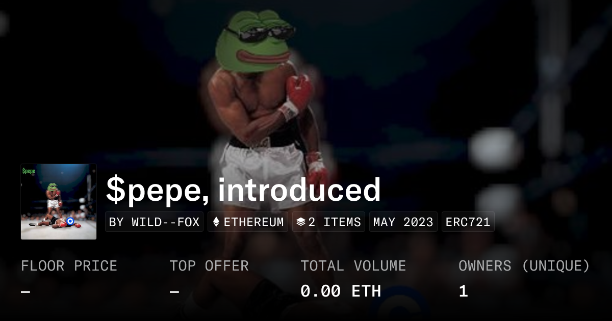 $pepe, introduced - Collection | OpenSea
