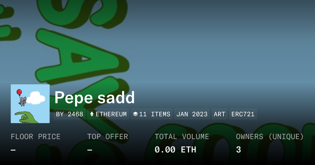Pepe sadd - Collection | OpenSea
