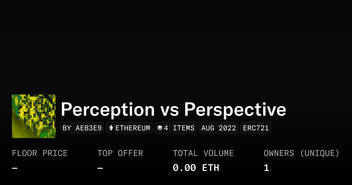 Perception vs Perspective - Collection | OpenSea
