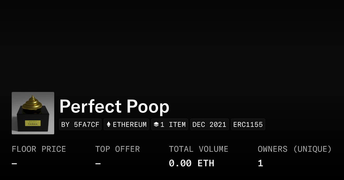 Perfect Poop - Collection | OpenSea