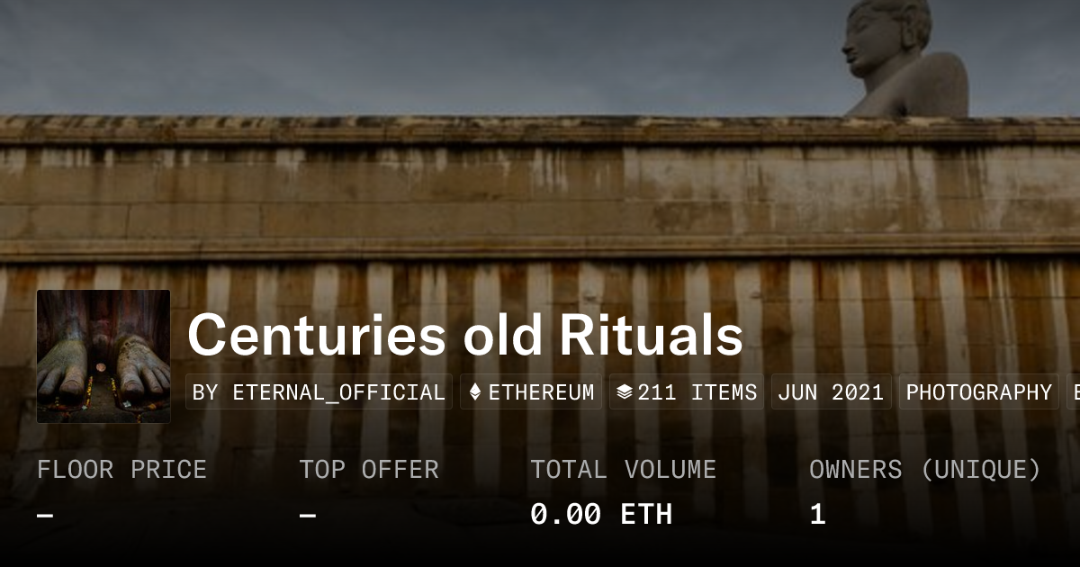 Centuries old Rituals - Collection | OpenSea