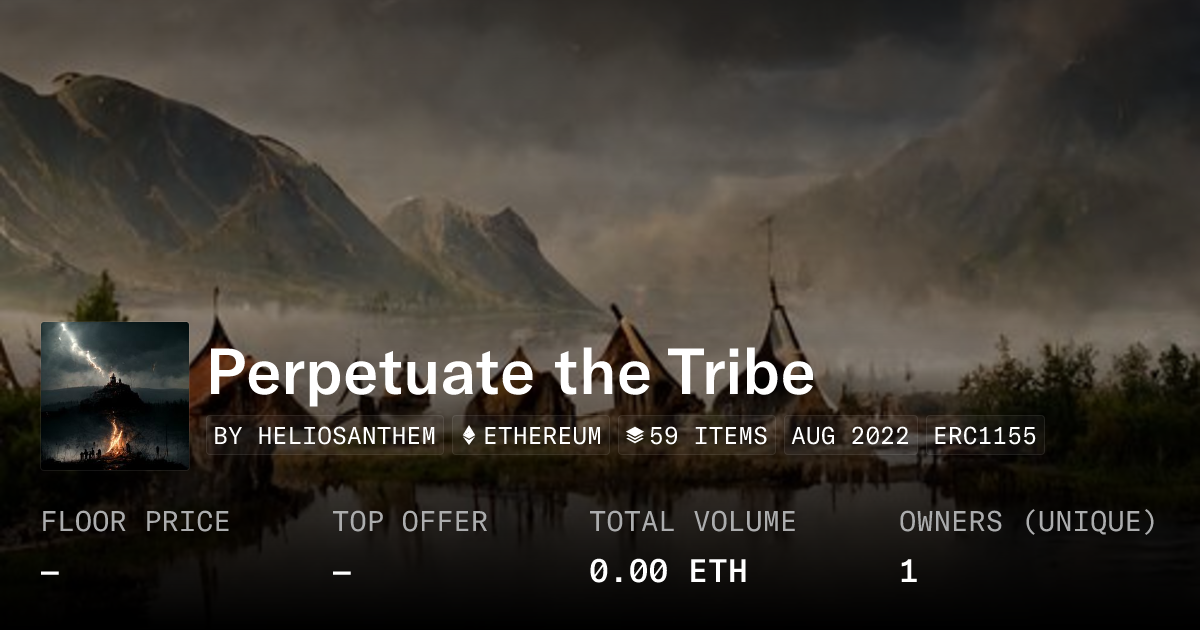 Perpetuate the Tribe - Collection | OpenSea
