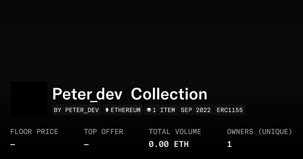 Peter_dev Collection - Collection | OpenSea