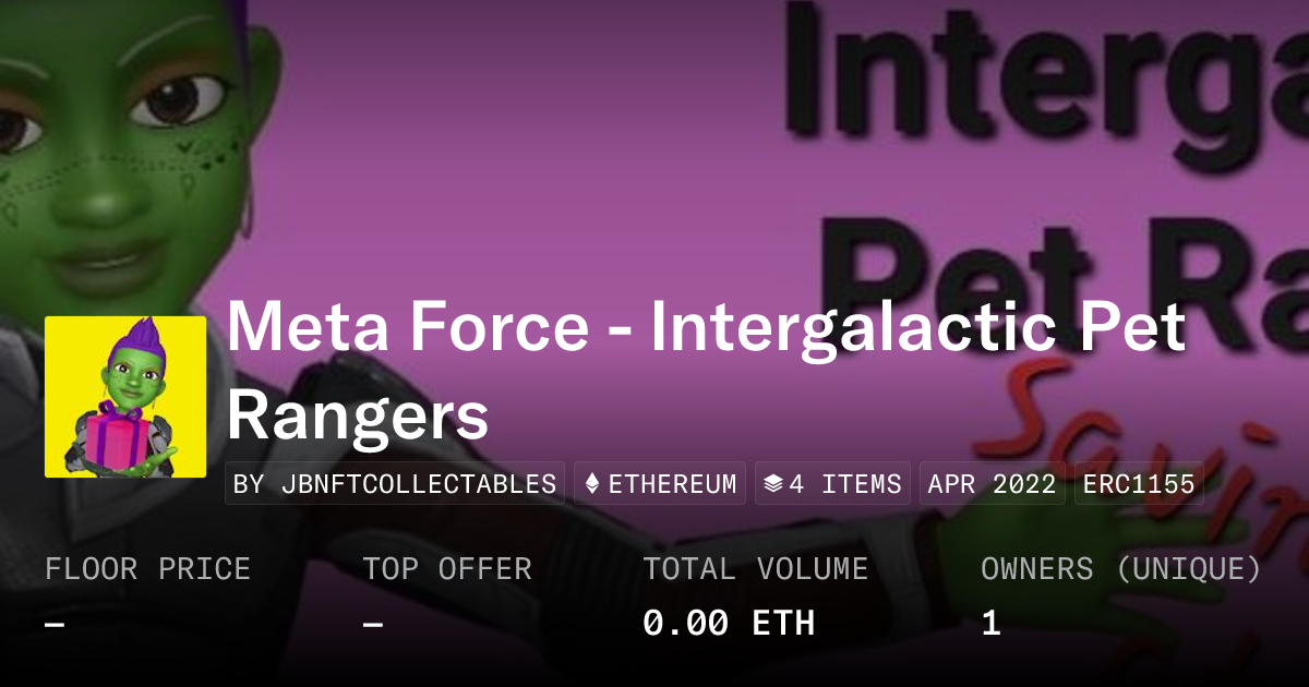 Meta Force - Intergalactic Pet Rangers - Collection | OpenSea