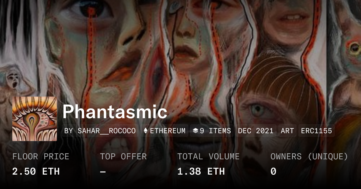 Phantasmic - Collection | OpenSea