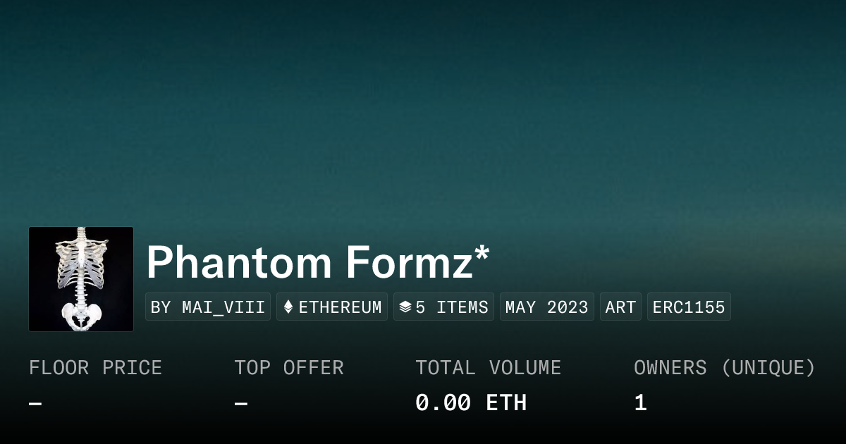 Phantom Formz* - Collection | OpenSea