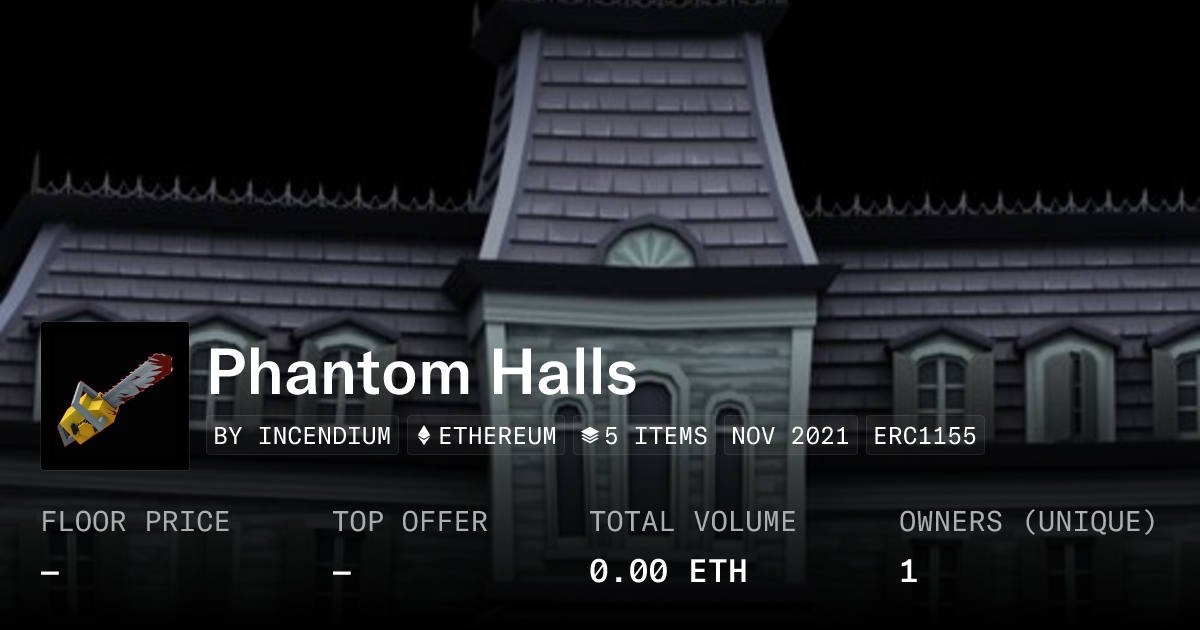 Phantom Halls - Collection | OpenSea