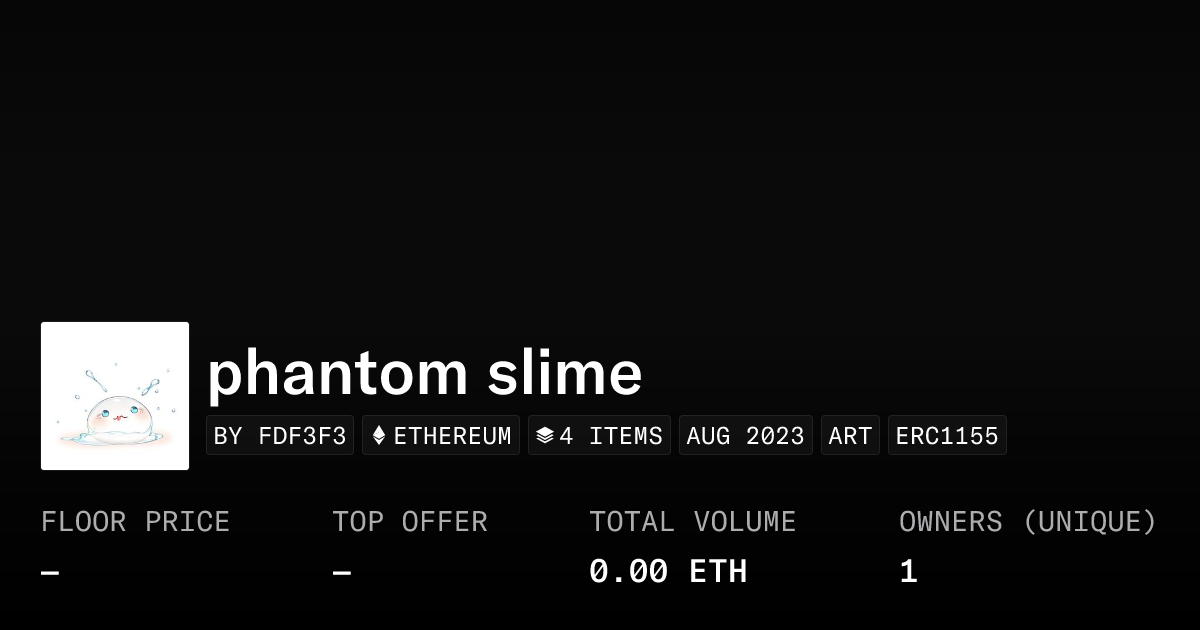 phantom slime - Collection | OpenSea