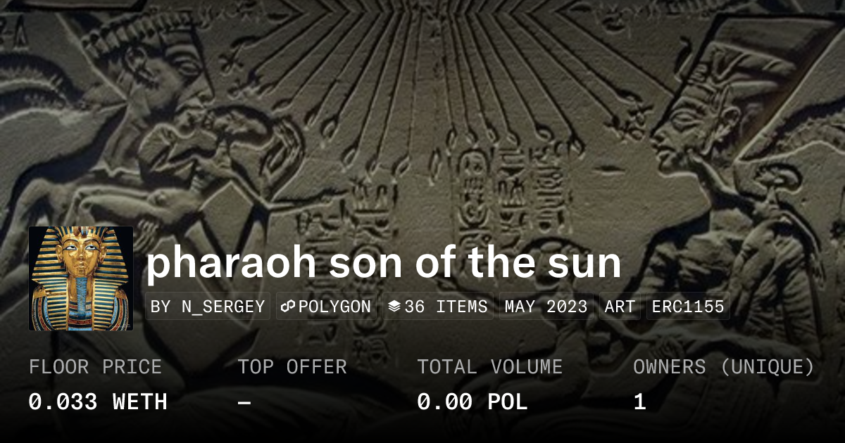 pharaoh son of the sun - Collection | OpenSea