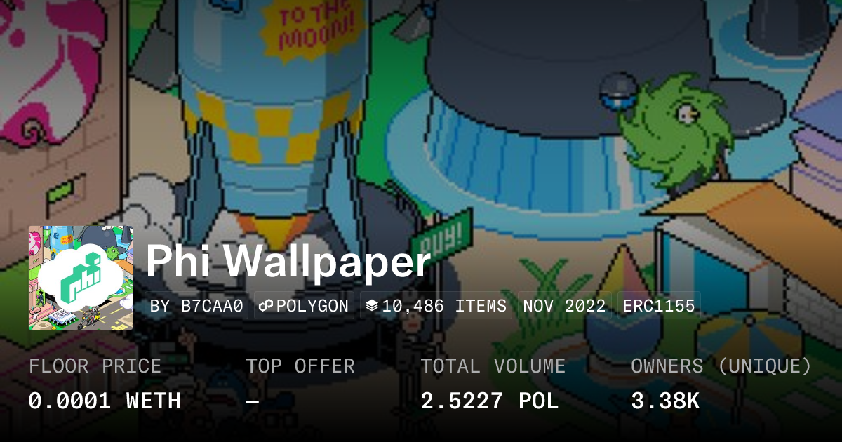 Phi Wallpaper - Collection | OpenSea