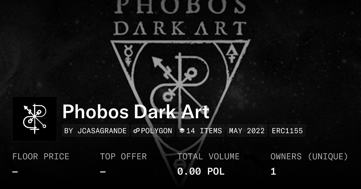 Phobos Dark Art - Collection | OpenSea