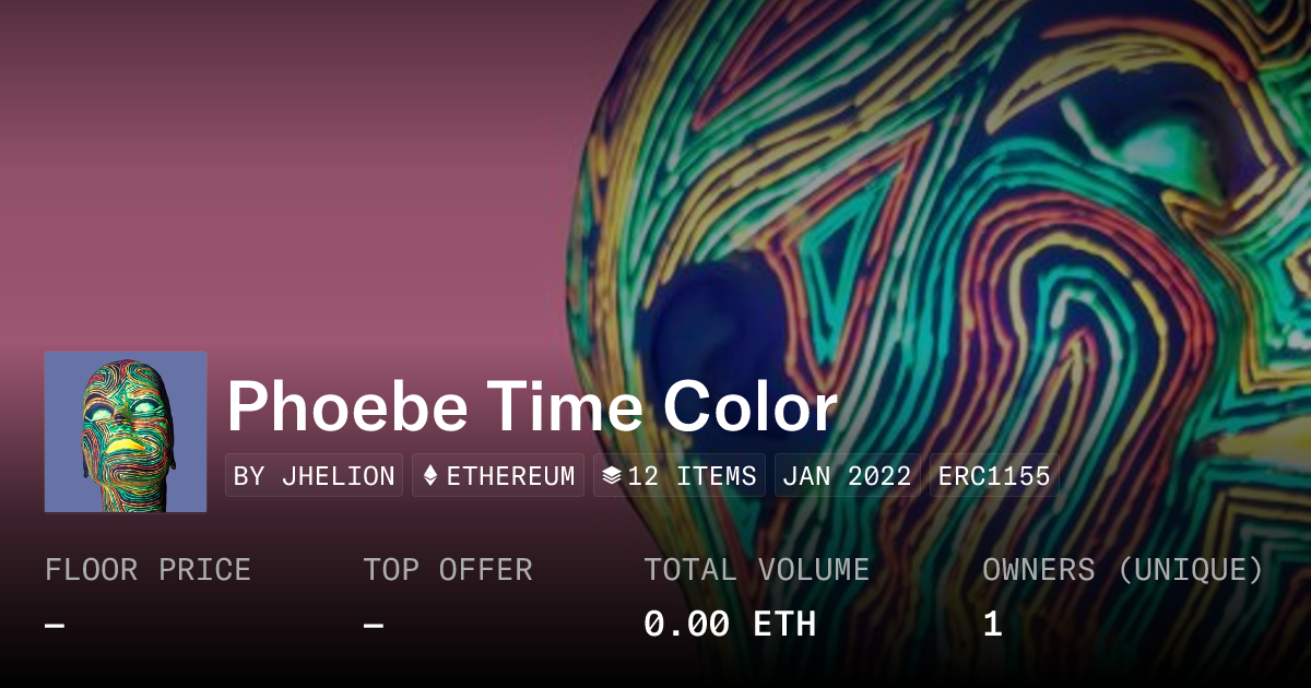 Phoebe Time Color - Collection | OpenSea
