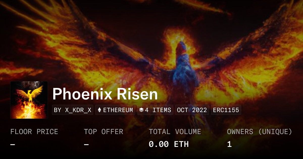 Phoenix Risen - Collection | OpenSea
