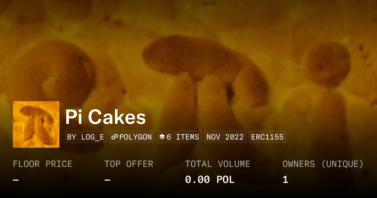 Pi Cakes - Collection | OpenSea