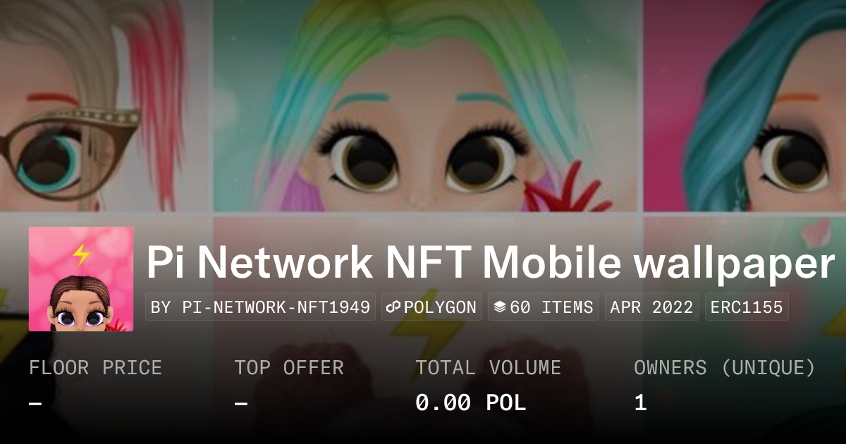 Pi Network NFT Mobile wallpaper - Collection | OpenSea