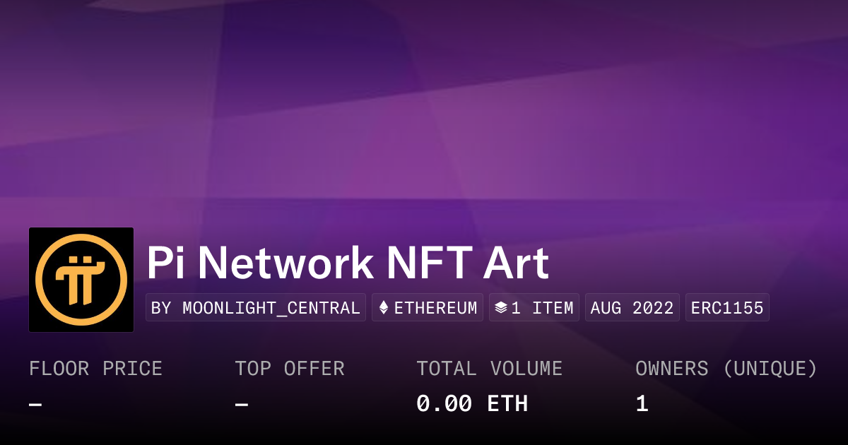 Pi Network NFT Art - Collection | OpenSea