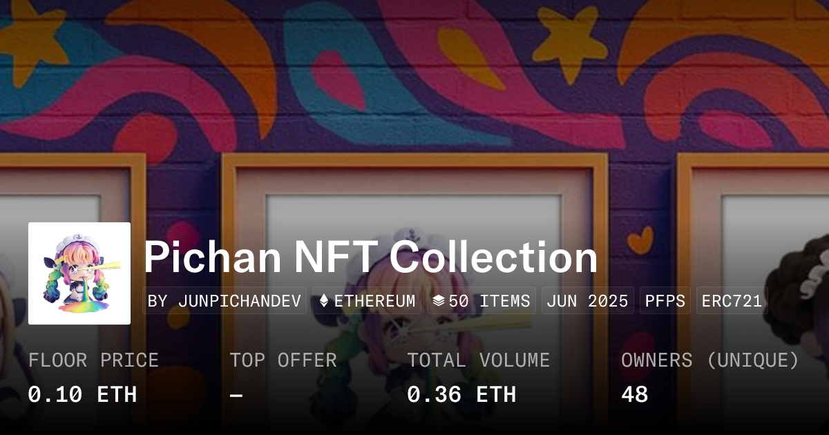 Pichan NFT Collection - Collection | OpenSea