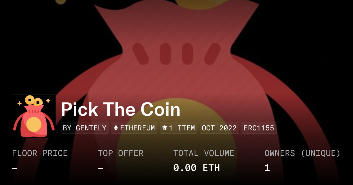 Pick The Coin - Collection | OpenSea