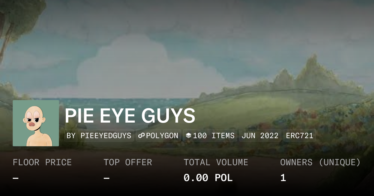 PIE EYE GUYS - Collection | OpenSea