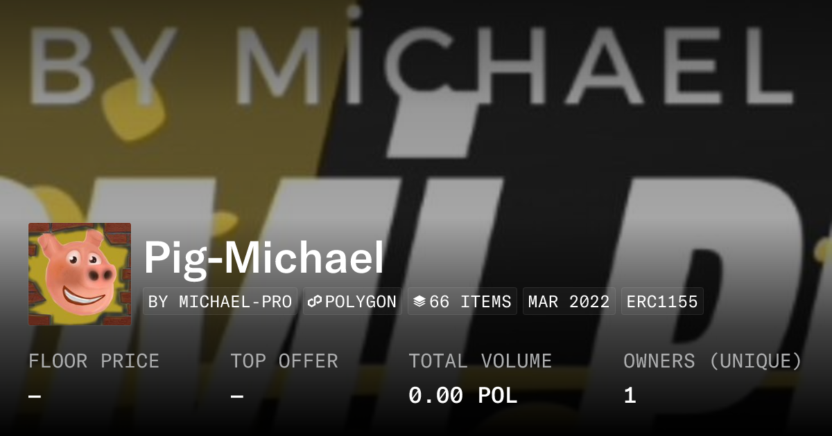 Pig-Michael - Collection | OpenSea