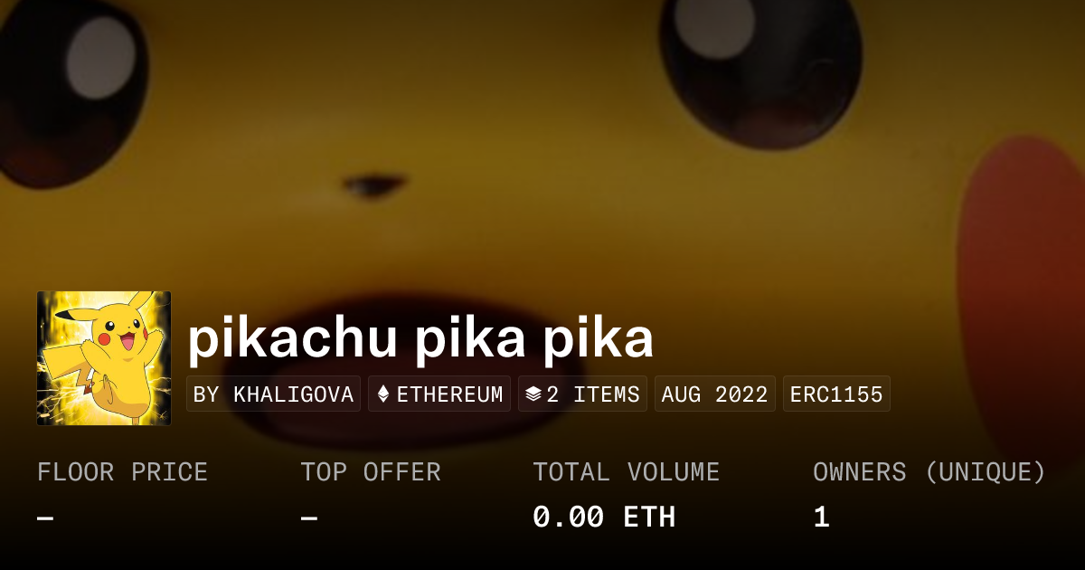 pikachu pika pika - Collection | OpenSea