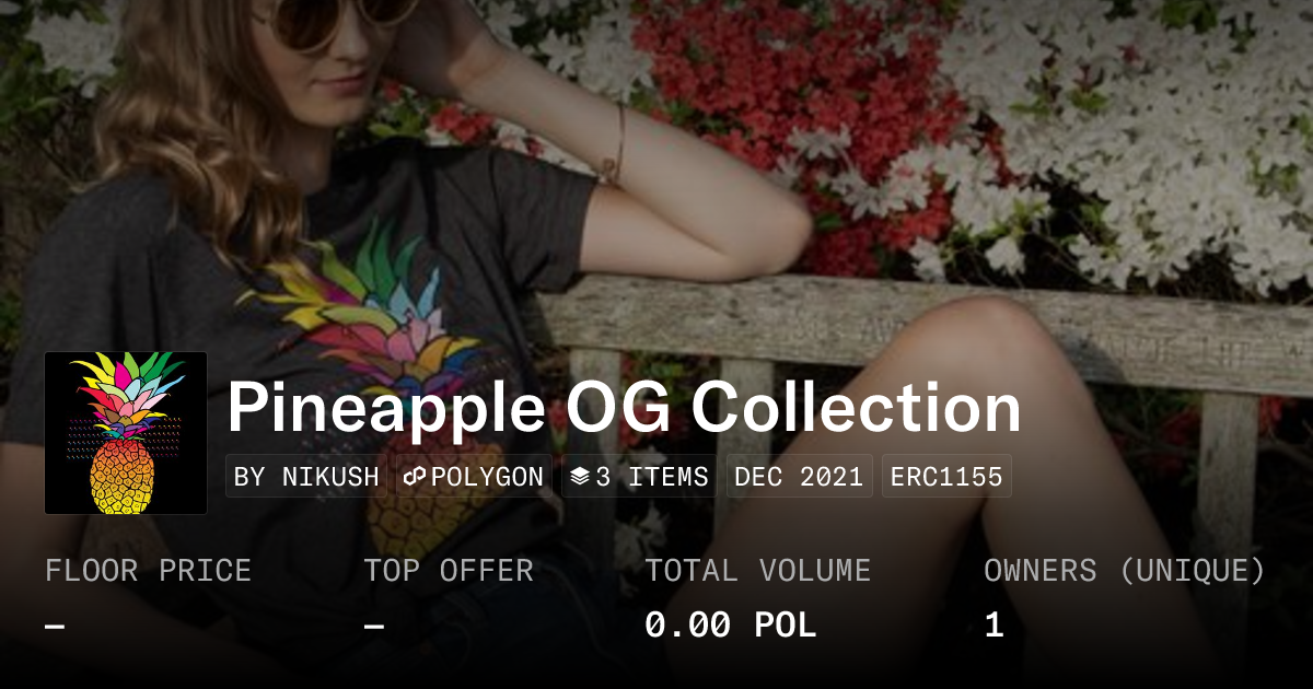 Pineapple OG Collection - Collection | OpenSea