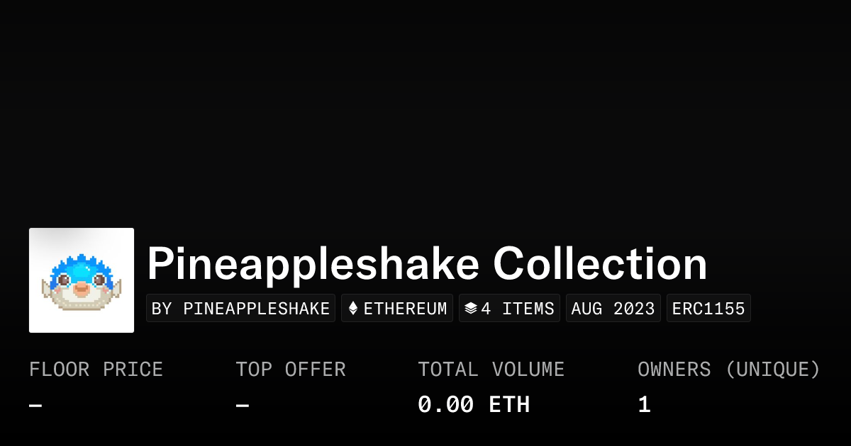 Pineappleshake Collection - Collection | OpenSea