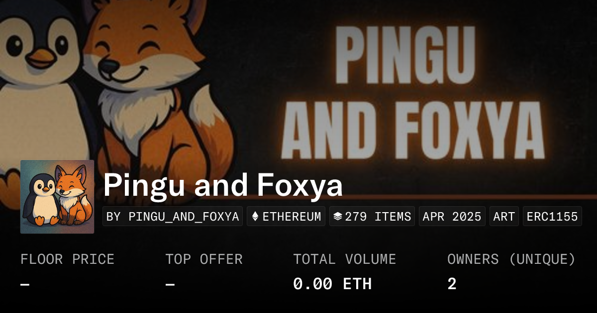 Pingu and Foxya - Collection | OpenSea
