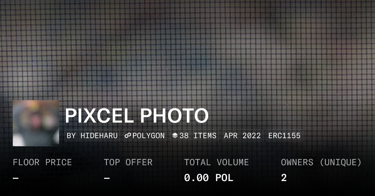 PIXCEL PHOTO - Collection | OpenSea