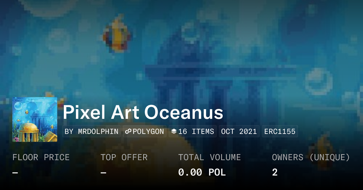 Pixel Art Oceanus - Collection | OpenSea