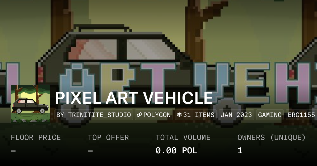 PIXEL ART VEHICLE - Collection | OpenSea