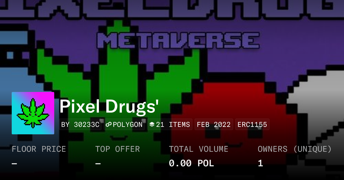Pixel Drugs' - Collection | OpenSea