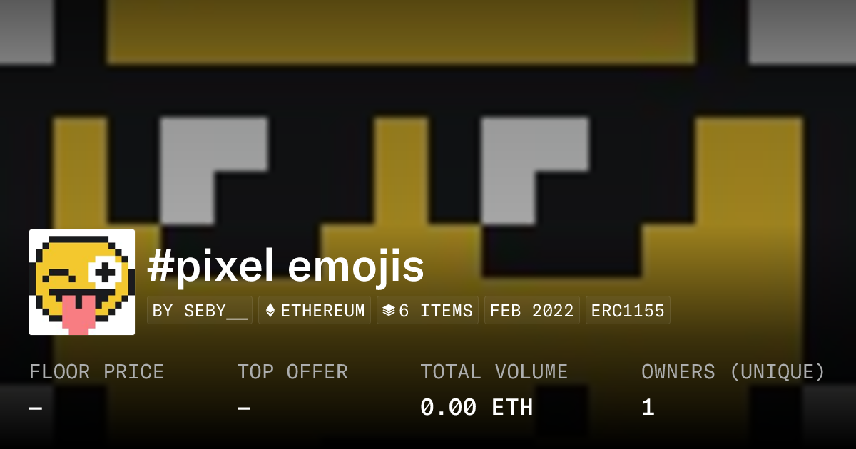 #pixel emojis - Collection | OpenSea