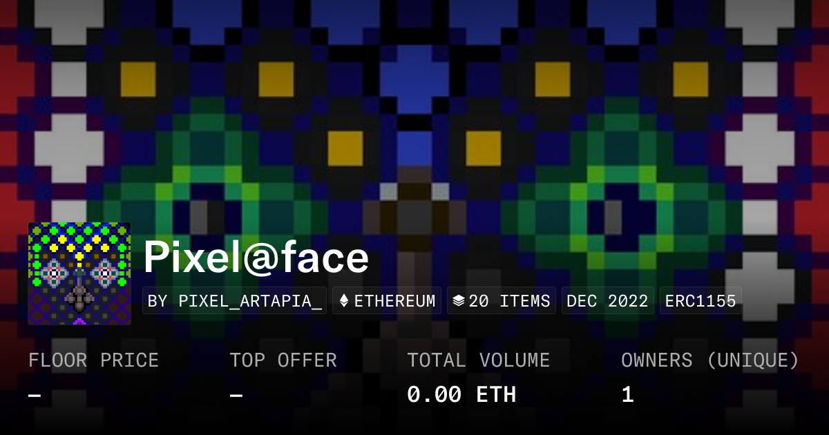 Pixel@face - Collection | OpenSea