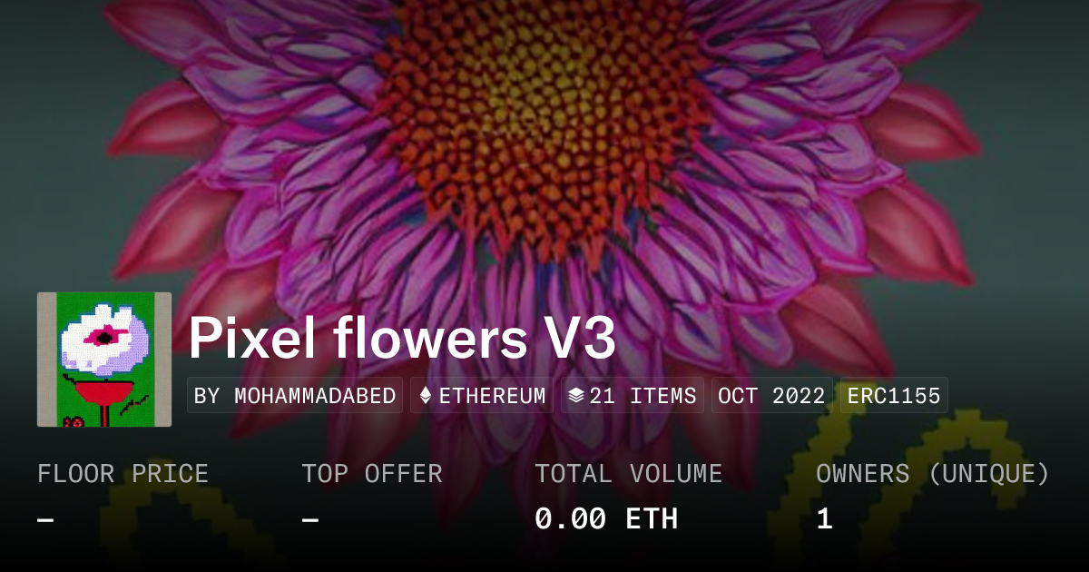 Pixel flowers V3 - Collection | OpenSea