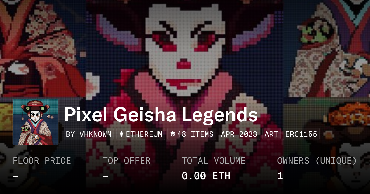 Pixel Geisha Legends - Collection | OpenSea