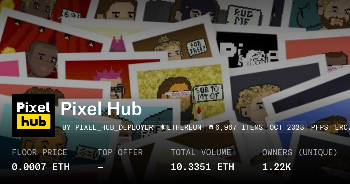 Pixel Hub - Collection | OpenSea