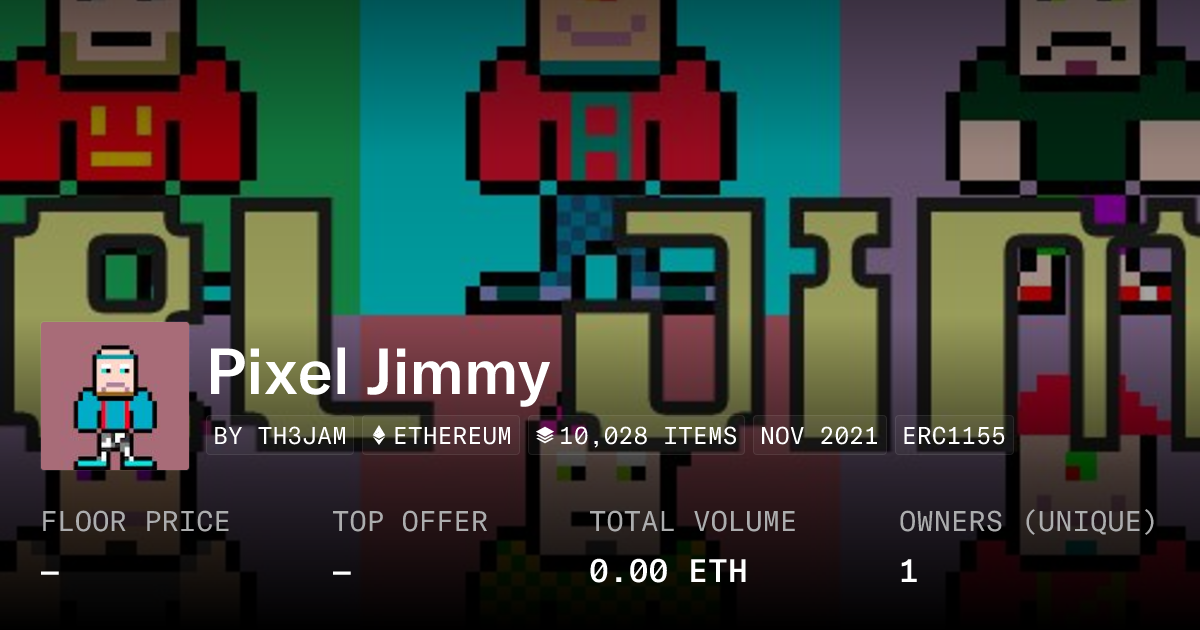 Pixel Jimmy - Collection | OpenSea
