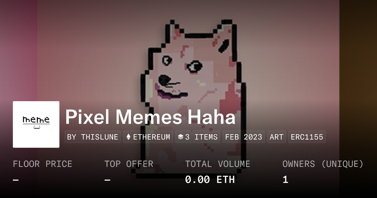 Pixel Memes Haha - Collection | OpenSea