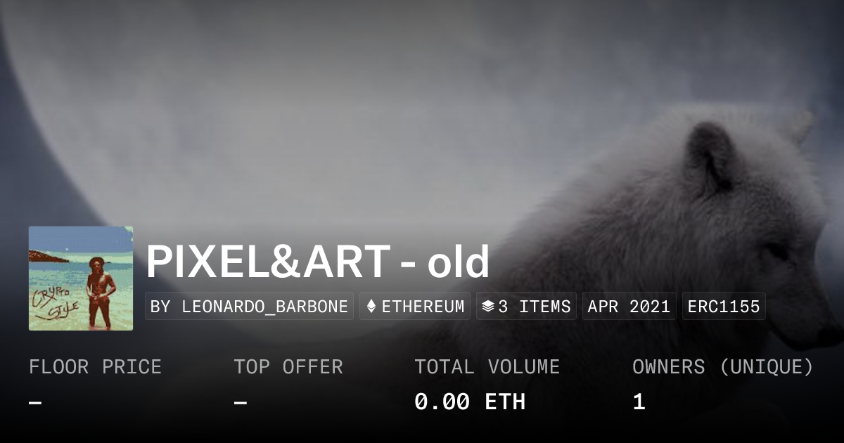 PIXEL&ART - old - Collection | OpenSea